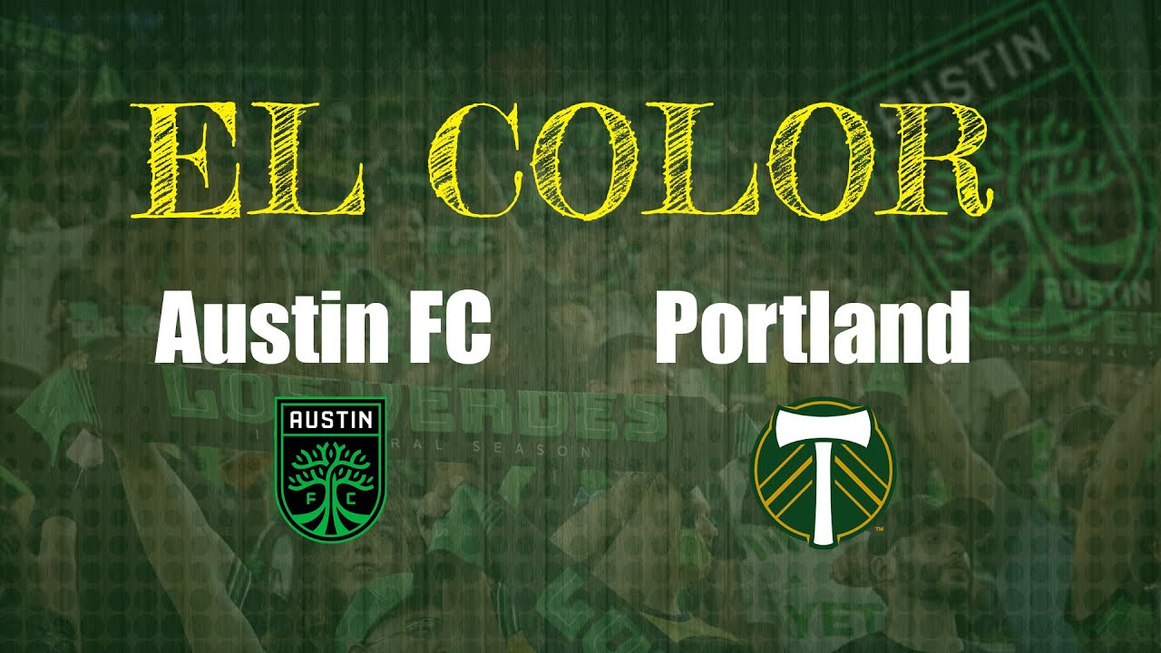 El Color de Austin FC vs Portland Timbers, derrota de los verdes por 2 ...