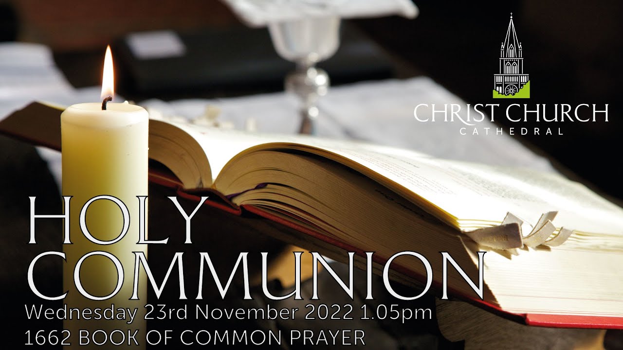 Holy Communion Wednesday 23rd November 2022 1.05pm - YouTube