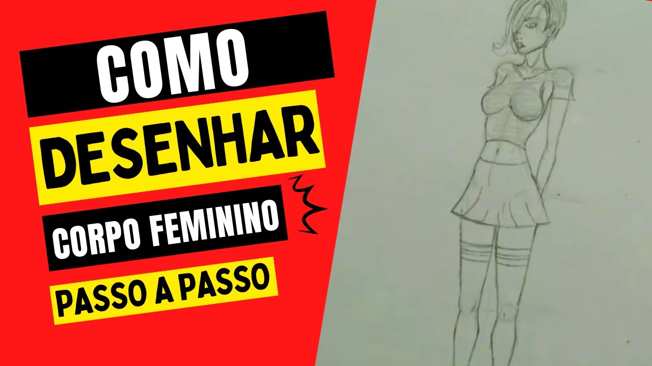 Como Desenhar Corpo Feminino Como Desenhar Mulher Passo A Passo Youtube