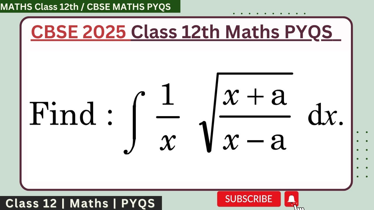 Find int (1/x)√((x+a)/(x-a)) dx | CBSE 2025 : Integral of 1/x * sqrt((x ...