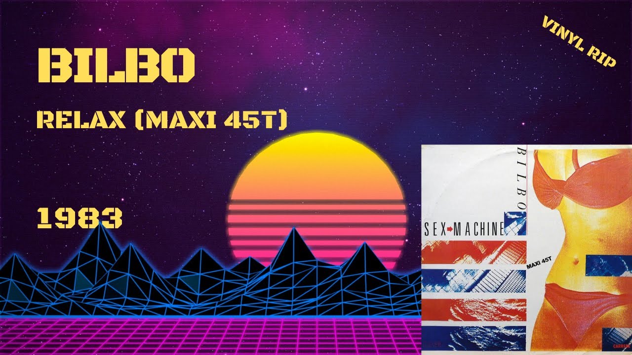 Bilbo - Relax (1983) (Maxi 45T) - YouTube