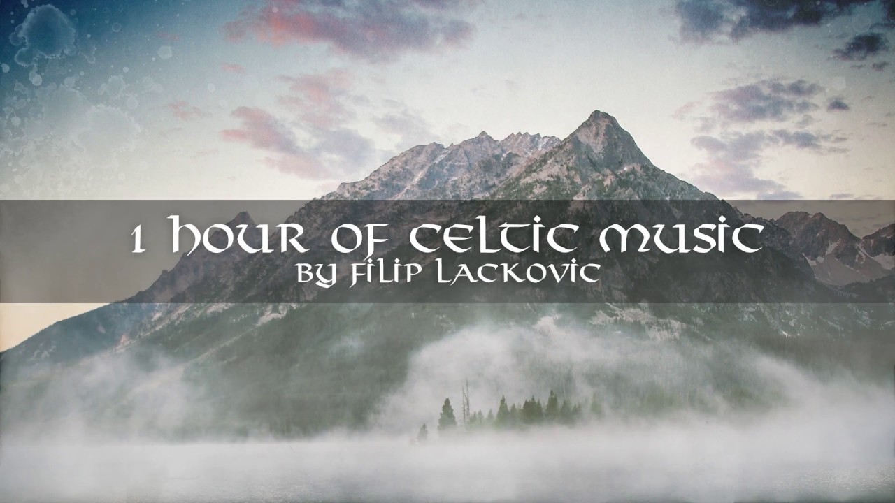 1 Hour of Celtic Music by Filip Lackovic - YouTube