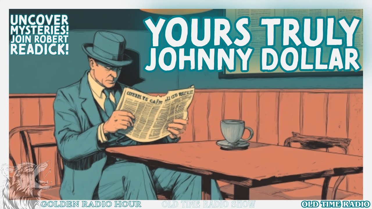 Uncover Mysteries with Robert Readick in Yours Truly, Johnny Dollar ...