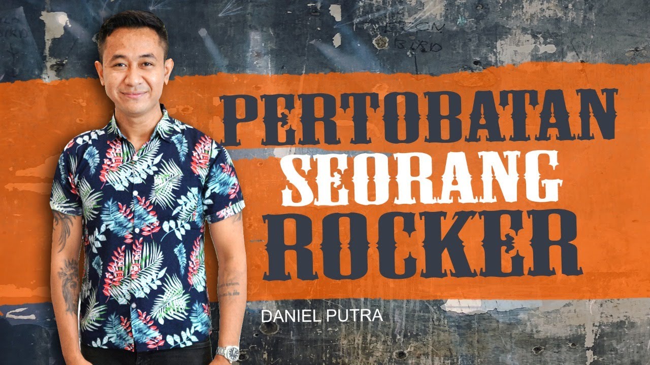 Daniel Putra - Pertobatan Seorang Rocker - YouTube