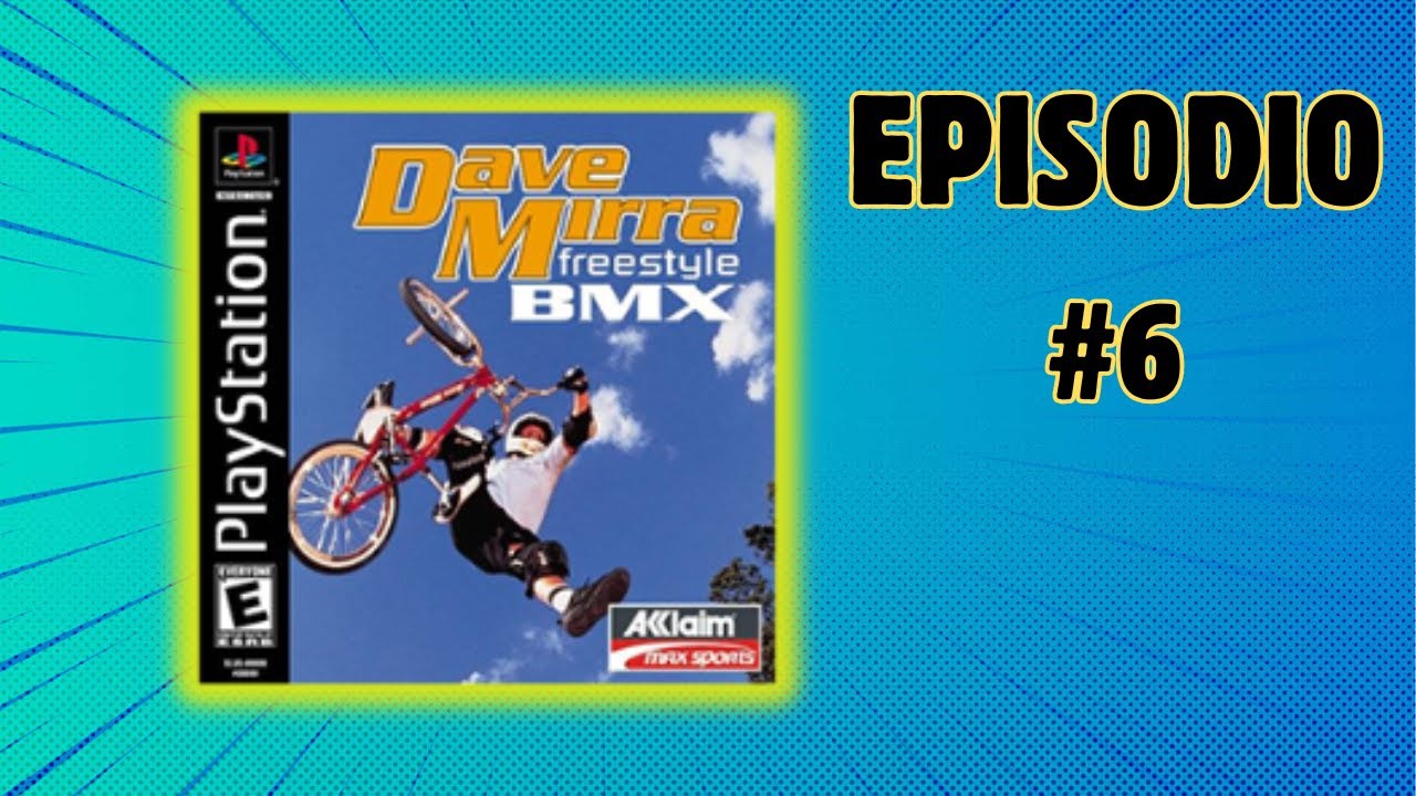 Dave Mirra bmx ps1 .ep 6 - YouTube