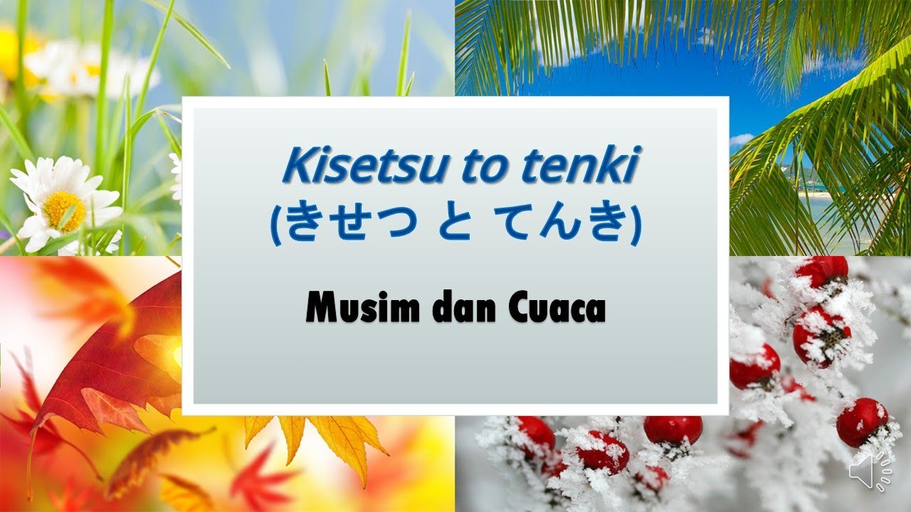 Cuaca dan Musim (Kisetsu to tenki) dalam Bahasa Jepang - YouTube