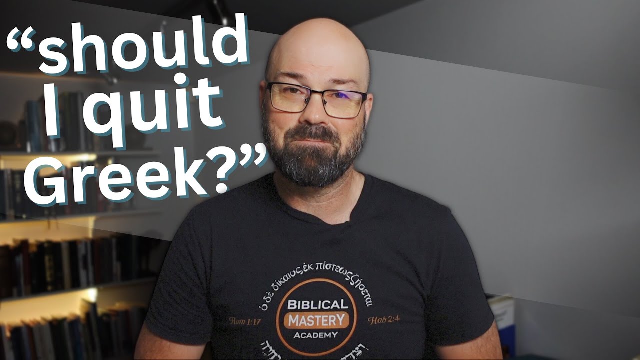 Should you give up learning New Testament Greek? | Q&A - YouTube