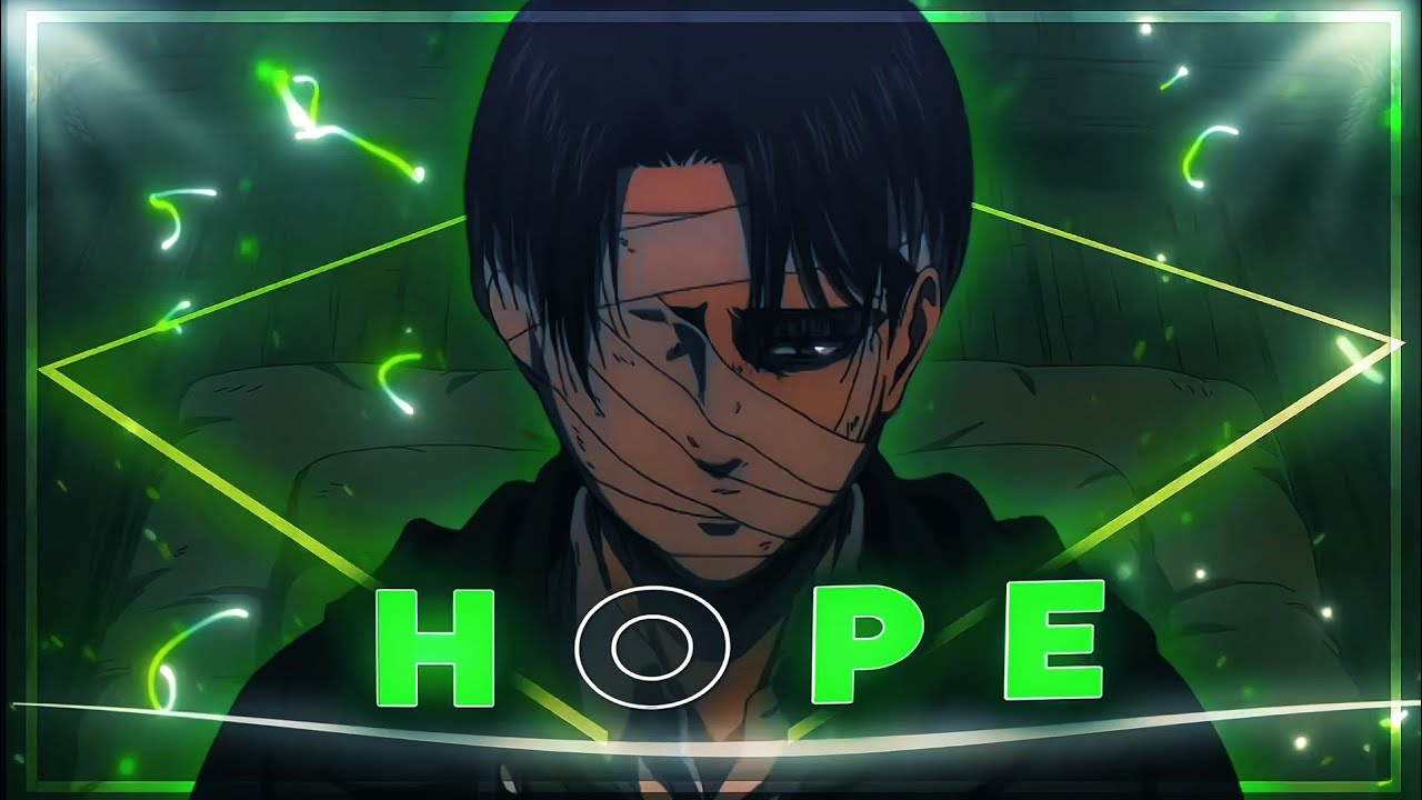 Hope.🖤🌀 | Levi Attack on Titan [AMV/EDIT] 4k - YouTube