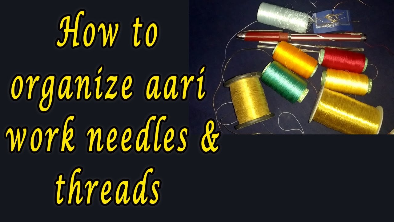 How to organize aari work silk threads & needles | thread maintenance ...