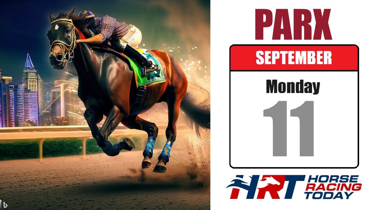 PARX Picks Live Stream – September 11, 2023 – Horse Racing Today - YouTube
