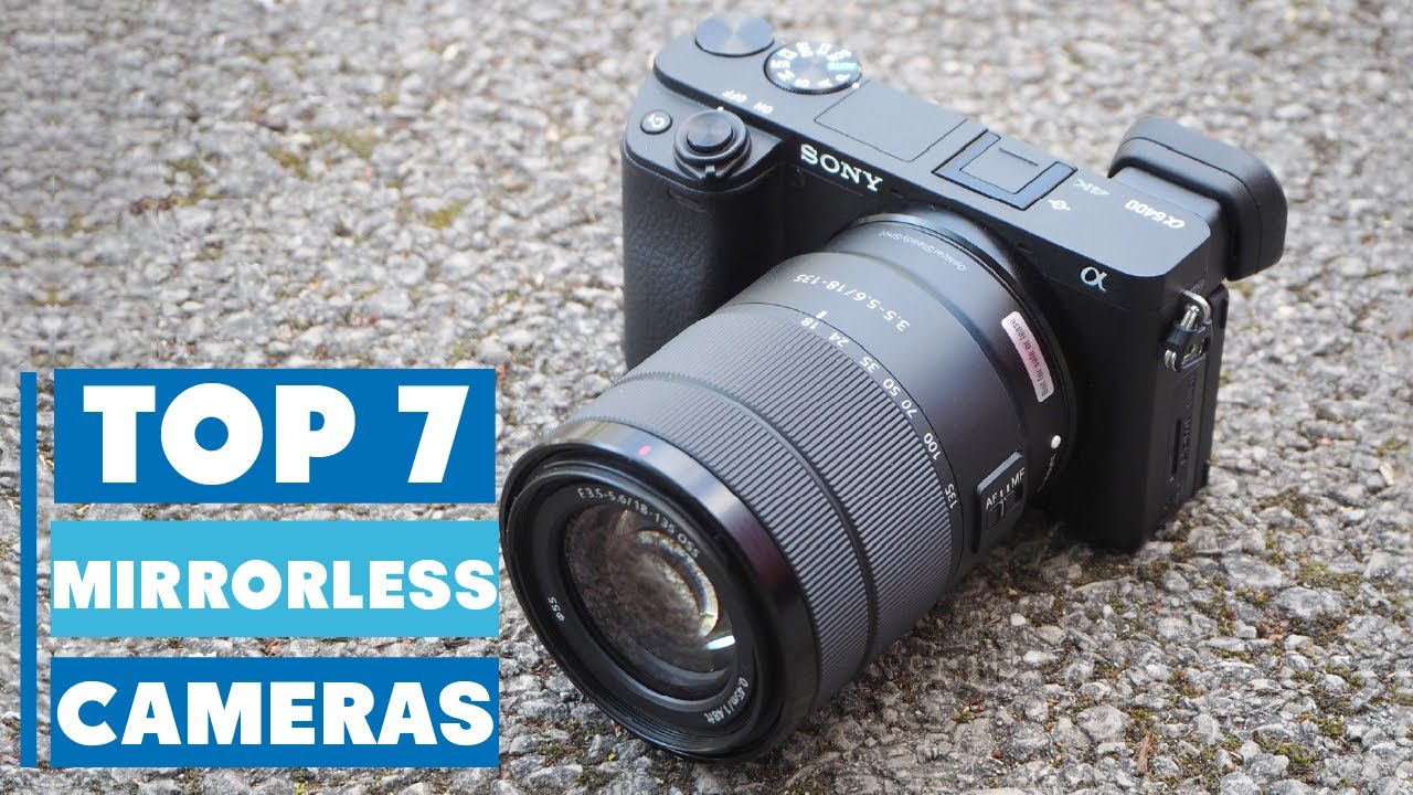 Best Mirrorless Cameras for 2024 | Top Picks & Reviews - YouTube
