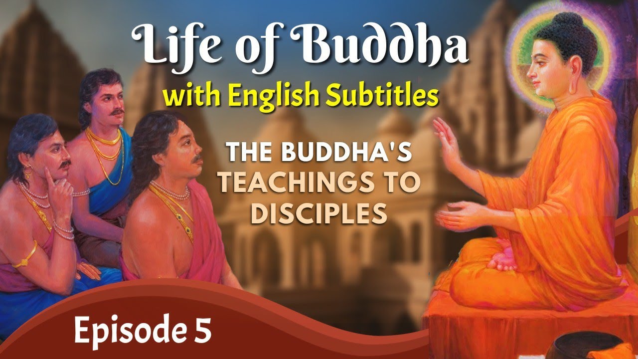 The Buddha's Teachings to Disciples | Life of Buddha with English ...