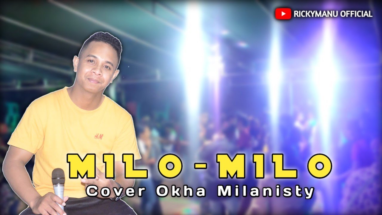 MILO - MILO | COVER OKHA MILANISTY | LAGU DANSA TERBARU - YouTube
