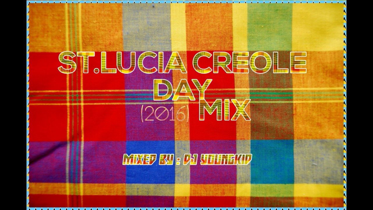 St lucia Creole Day Mix 2016 - YouTube