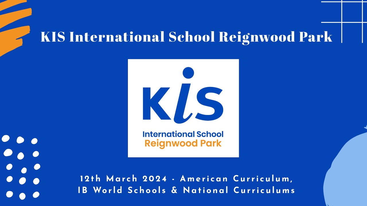 The 2024 Virtual Schools Fair - KIS International School Reignwood Park ...