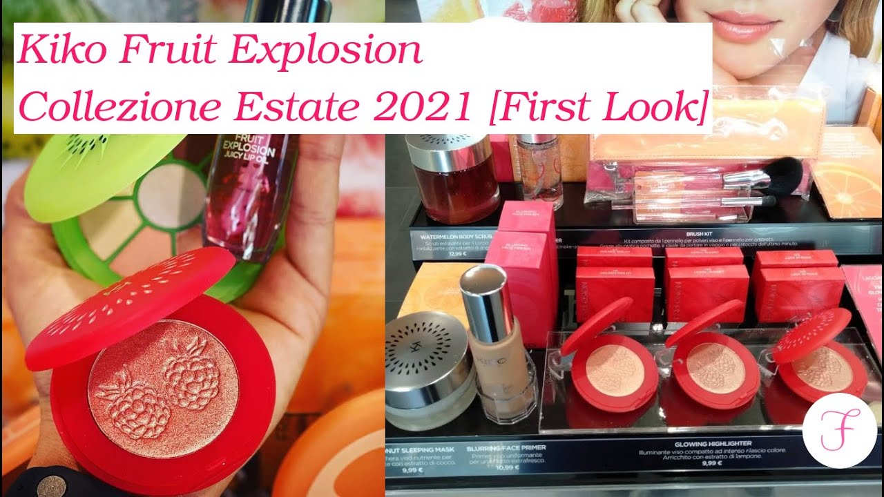 Kiko Fruit Explosion Collezione Estate 2021 [First Look] - YouTube