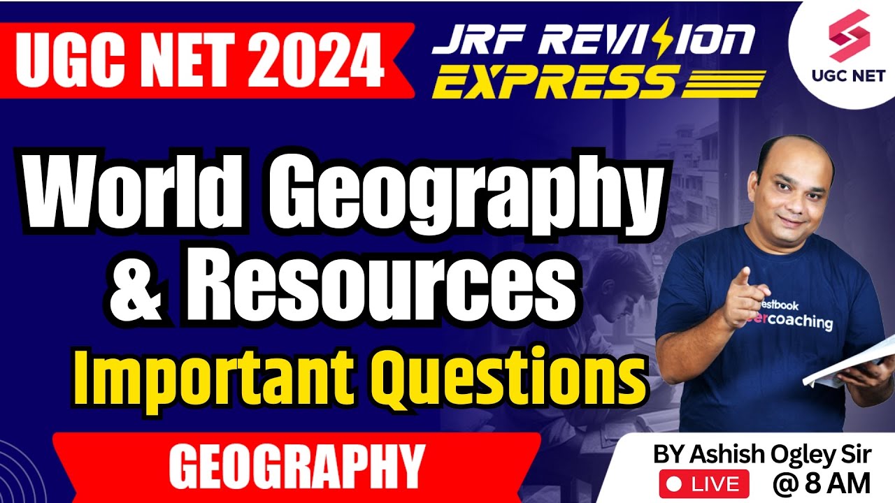 UGC NET Geography Online Classes | World Geography & Resources ...