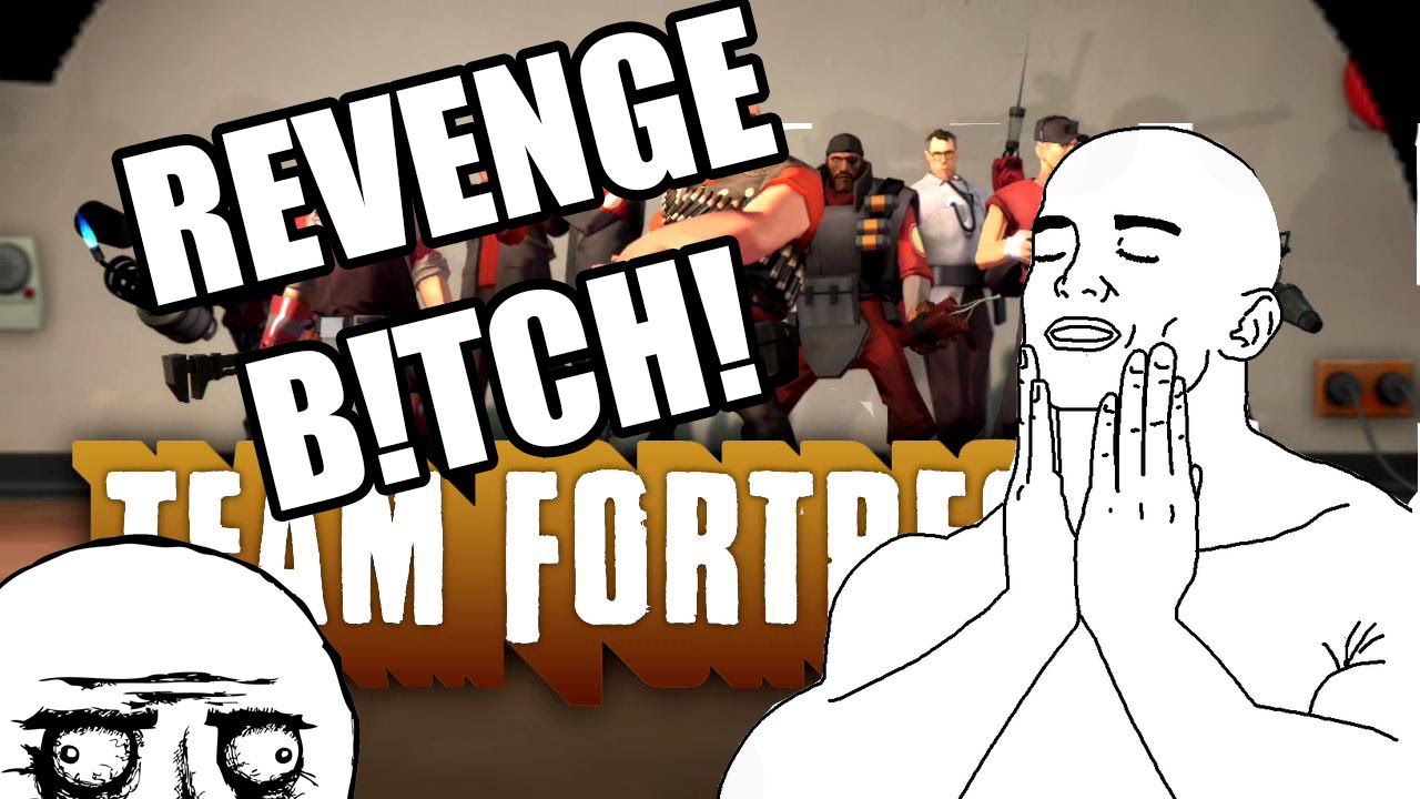 When you get a Revenge in TF2 - YouTube