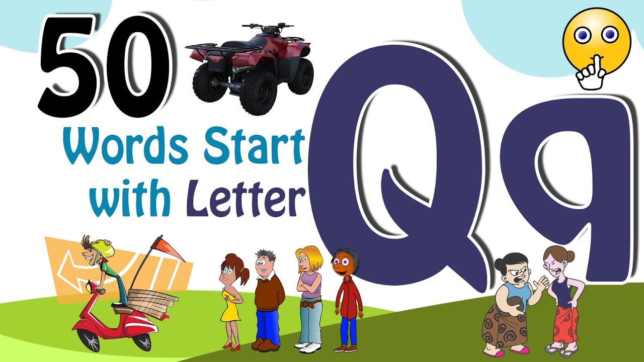 50 Words Start With Q Phonics Letter Q Letter Q Vocabulary Kids 50-words-start-with-q-phonics-letter-q-letter-q-vocabulary-kids