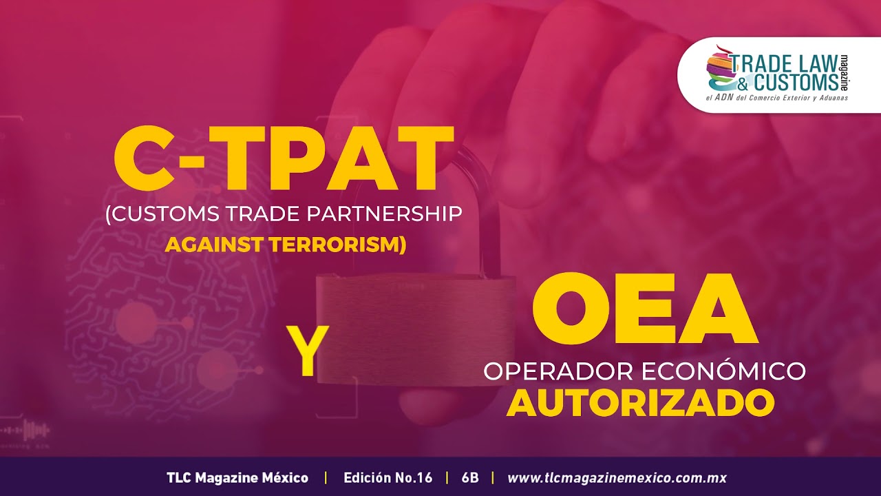 Contraste entre Operadores Económicos Autorizados: C-TPAT y OEA - YouTube