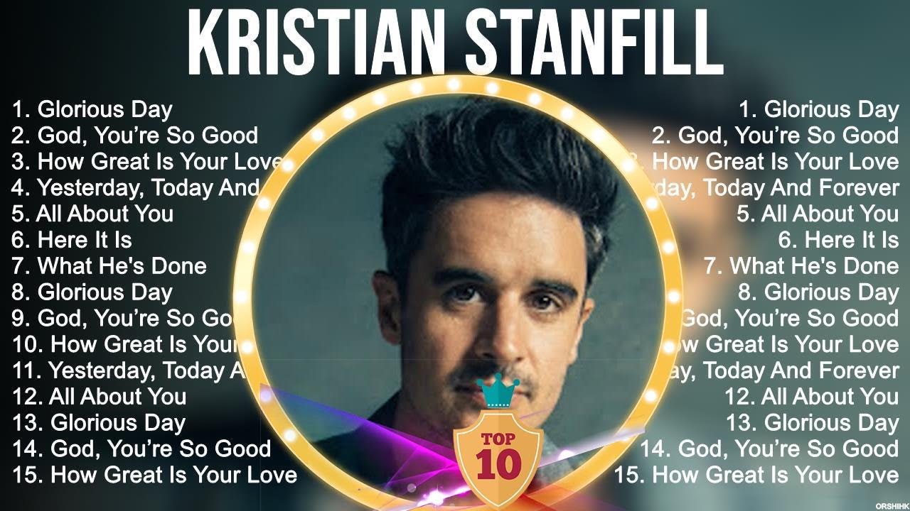 K R I S T I A N S T A N F I L L Greatest Hits Top Christian Worship k-r-i-s-t-i-a-n-s-t-a-n-f-i-l-l-greatest-hits-top-christian-worship