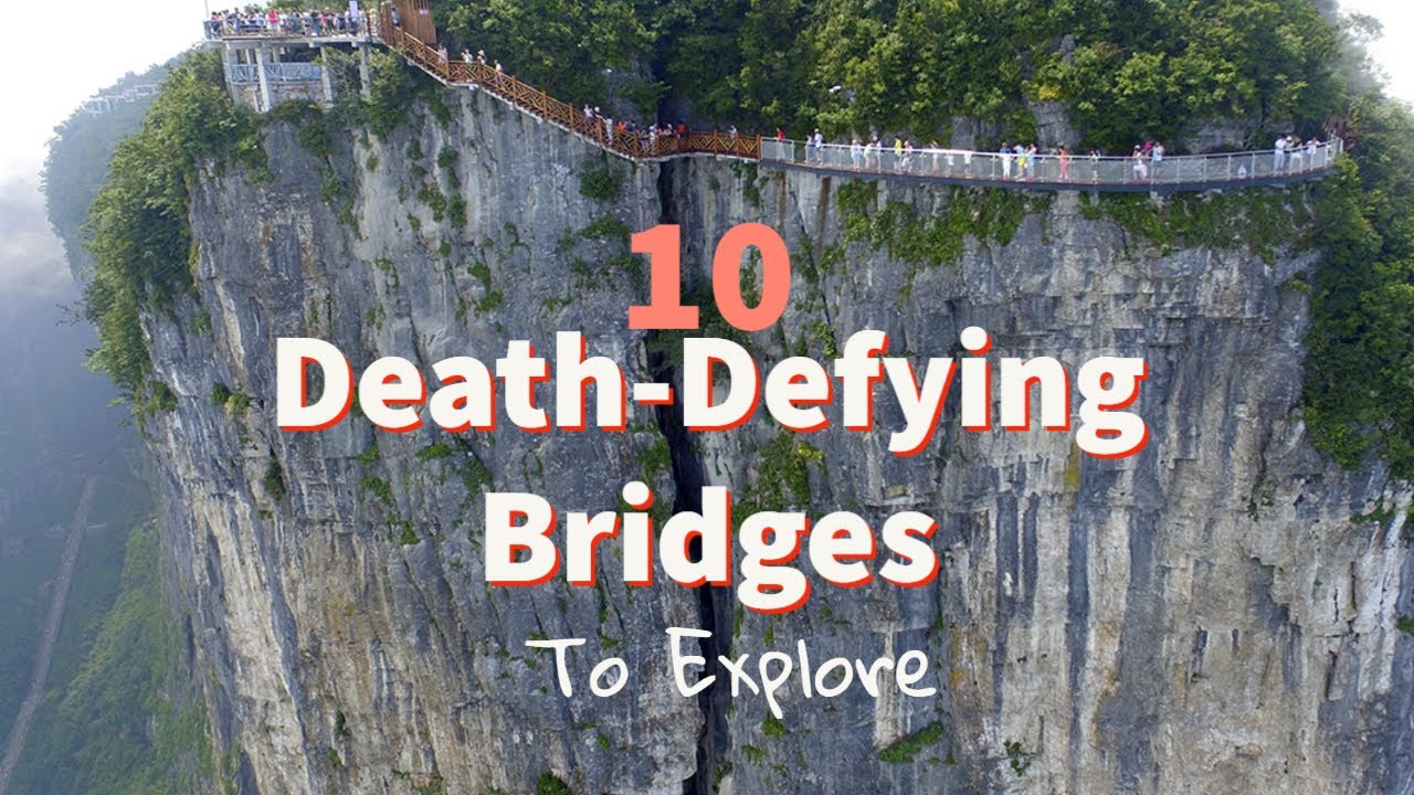 10 Death-Defying Bridges to Explore - YouTube