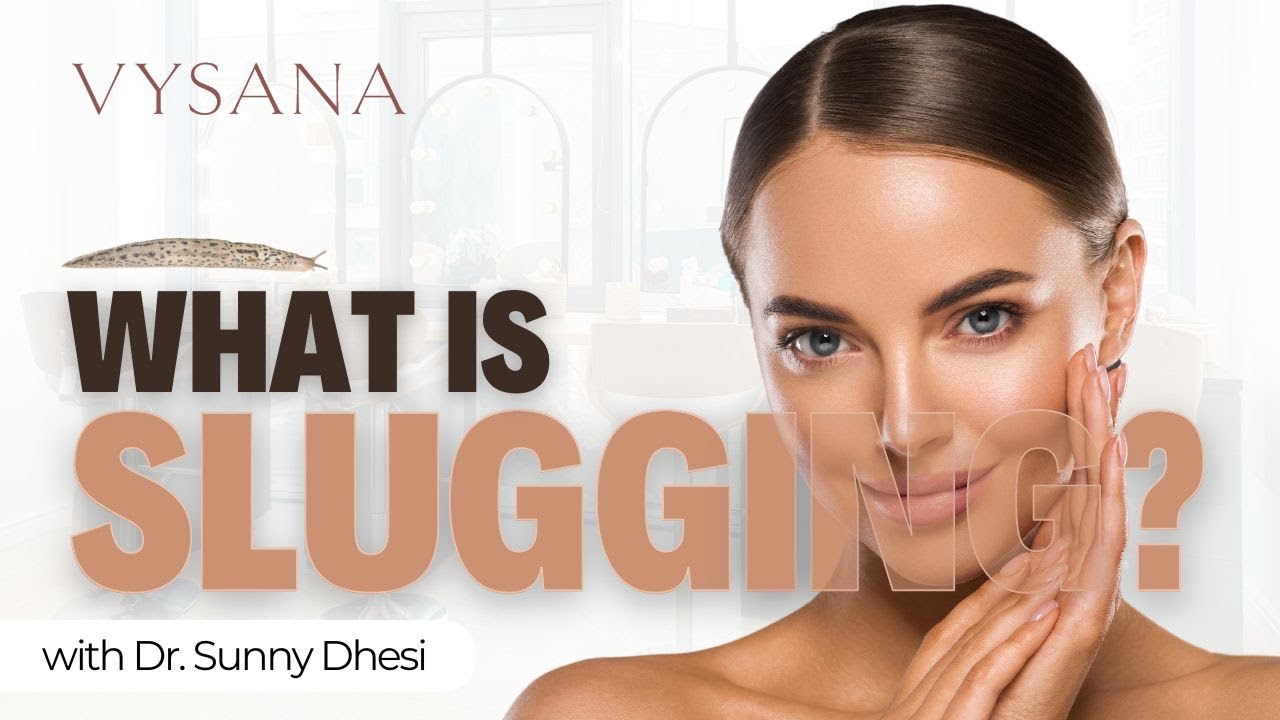 What is Skin Slugging? | Dr. Sunny Dhesi Explains How to Get Glowing ...