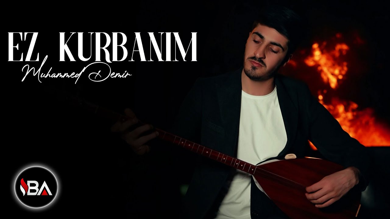 MUHAMMED DEMİR - EZ KURBANIM 2023 KLİP [Official Music Video] - YouTube