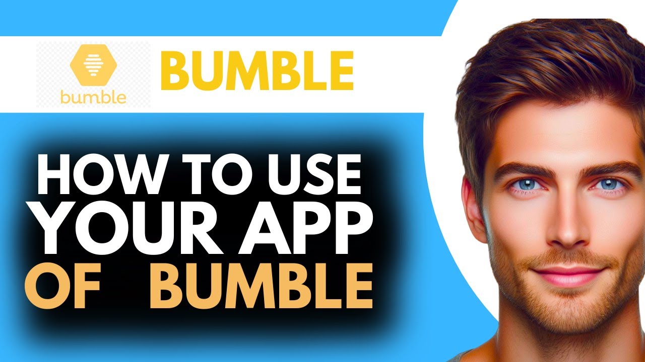 How to Use your App of Bumble - YouTube