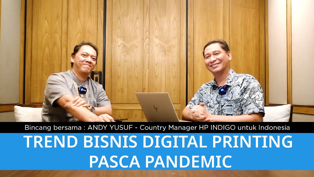 Bincang Bareng Andy Yusuf (Country Manager HP Indigo) - Trend Bisnis ...