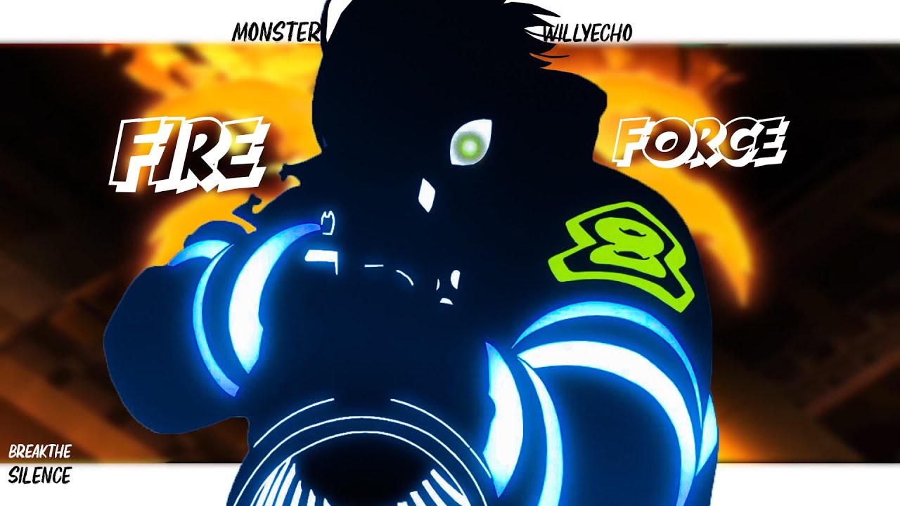 「AMV/ Fire Force / Monster / Willyecho - YouTube