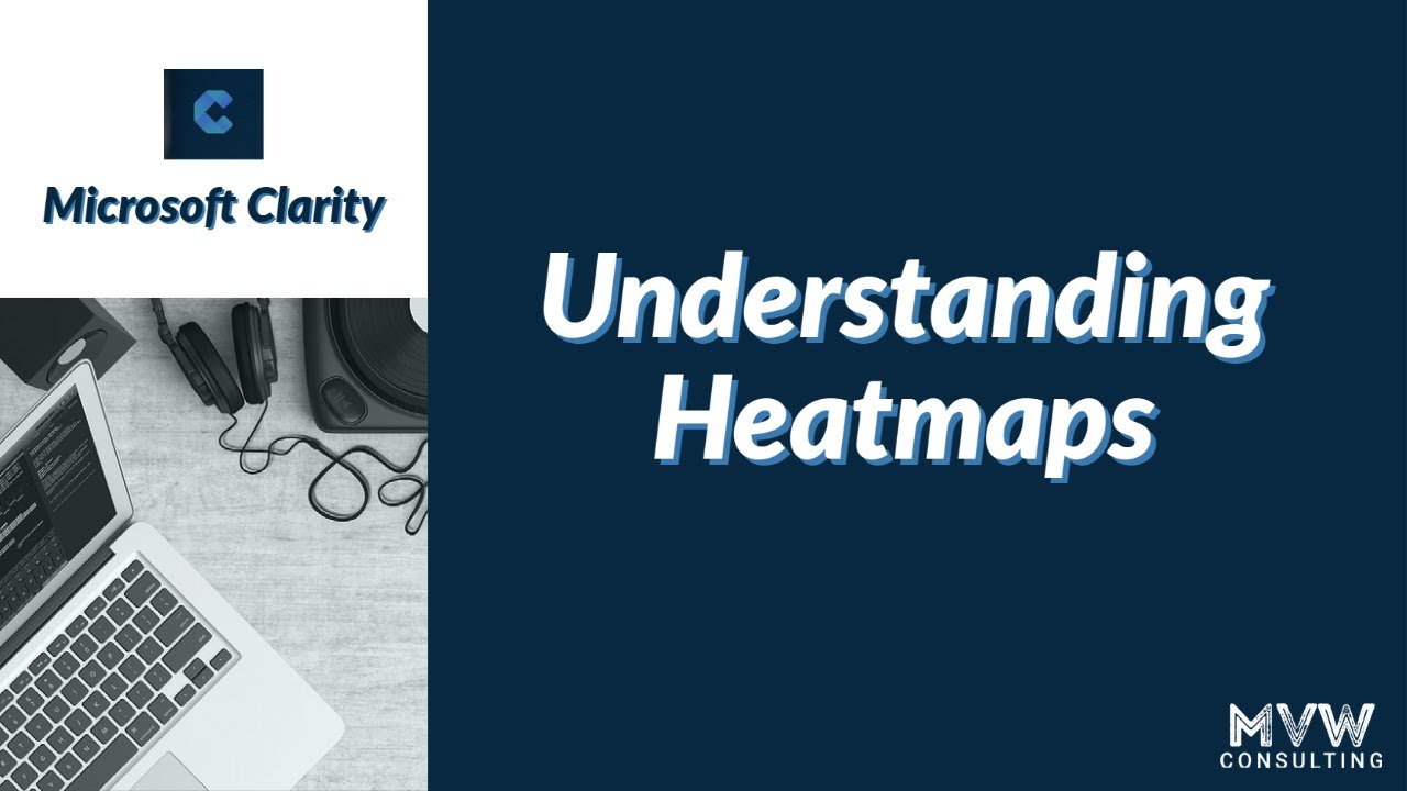 Understanding Heatmaps In Microsoft Clarity - Microsoft Clarity Series ...