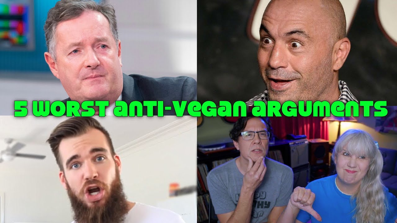 5 All-Time Worst Arguments Against Veganism -- SO ANNOYING! - YouTube