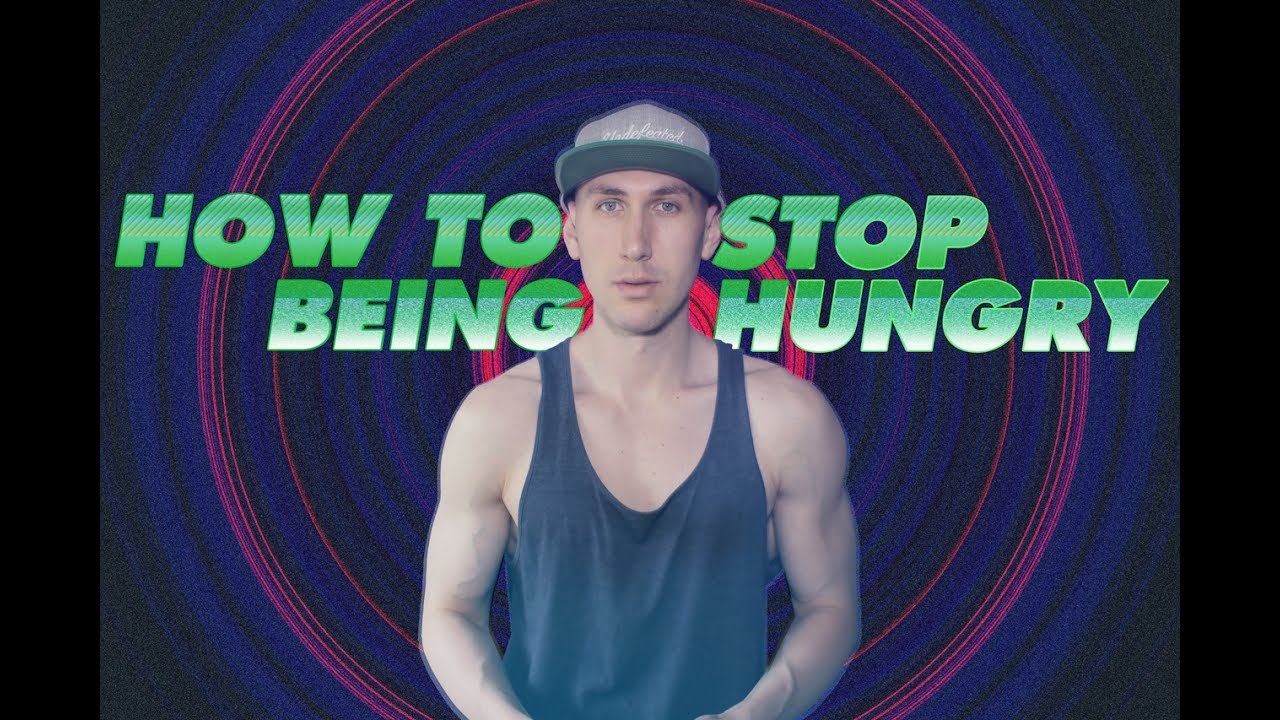 HOW HUNGER WORKS AND HOW TO STOP BEING HUNGRY - YouTube