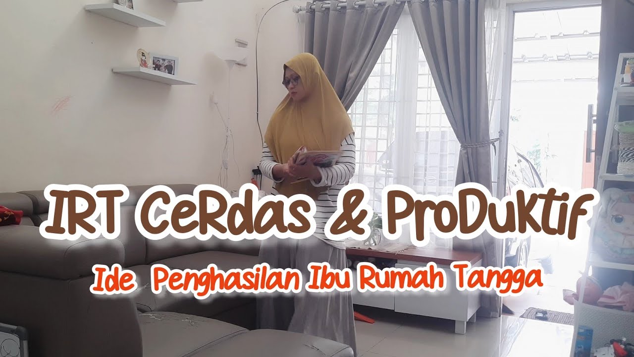 Jadi IRT yang Berpenghasilan di Rumah Nikmati Walau Perlahan, Tips Ala ...