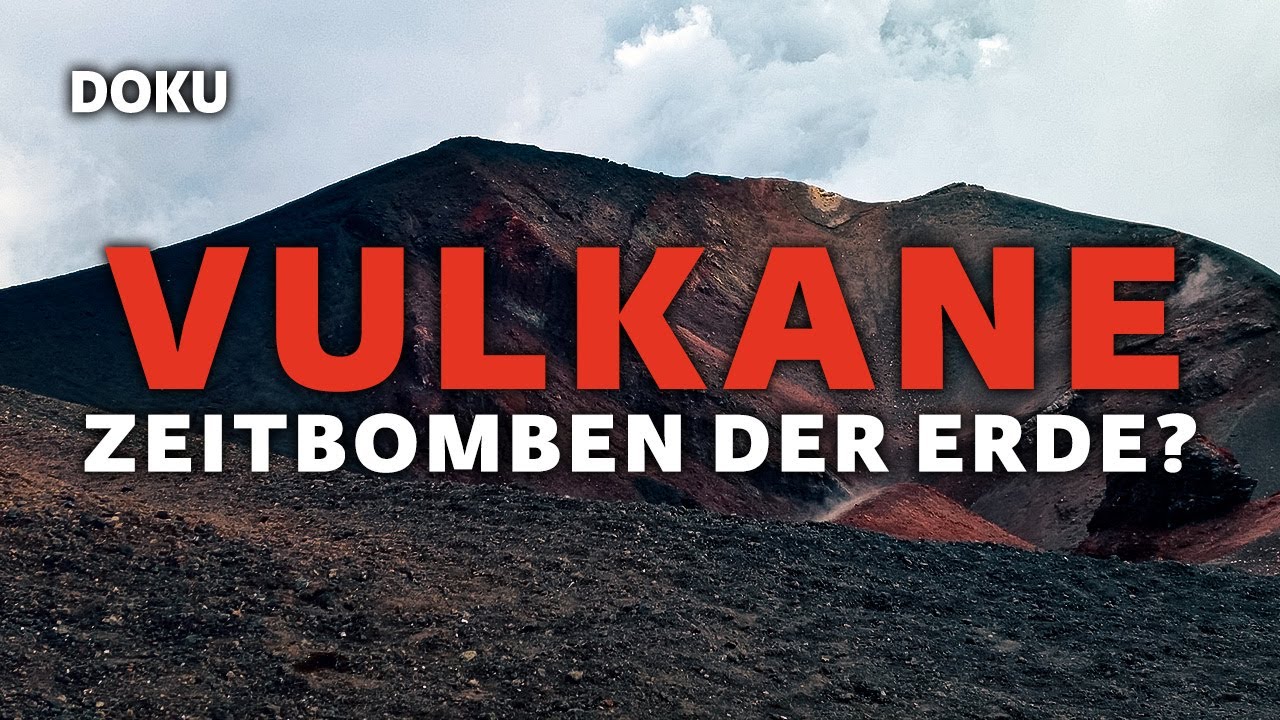 Vulkane – Zeitbomben der Erde? (Vulkan Doku deutsch, Dokumentation deutsch Natur, Dokus online ...