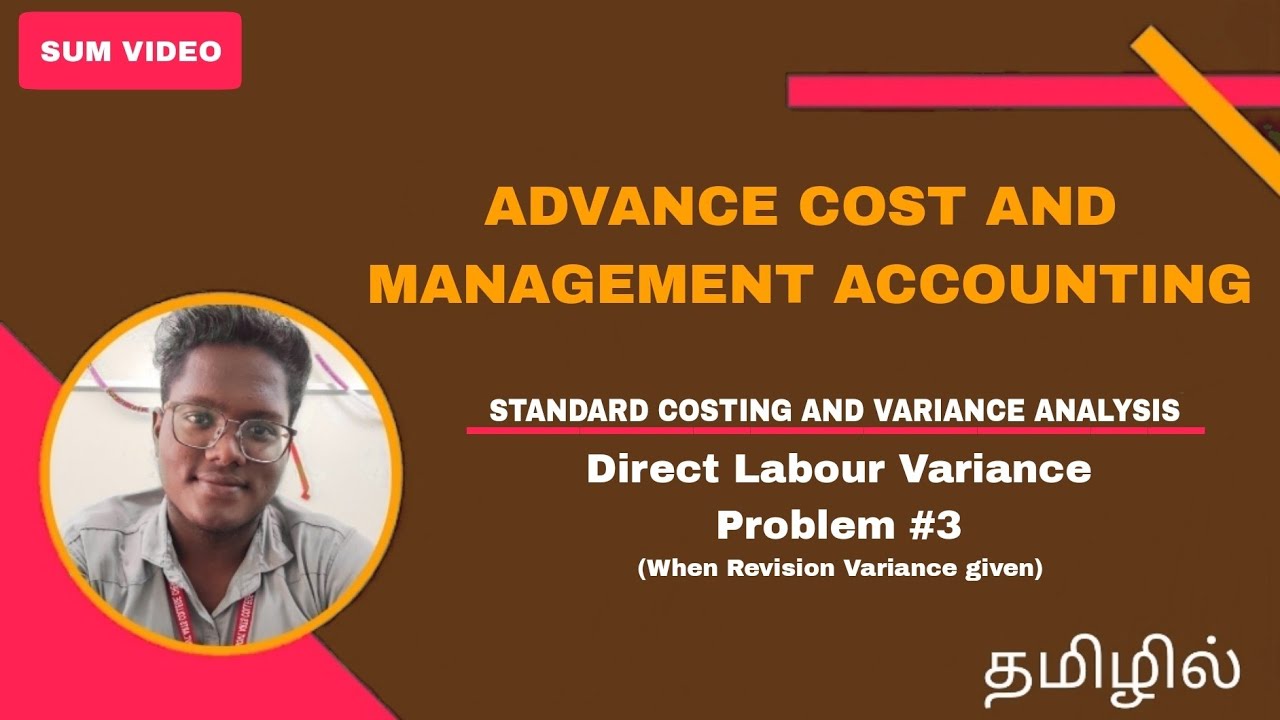 Direct Labour Variance | Problem 03 | Revision | Advance cost and ...