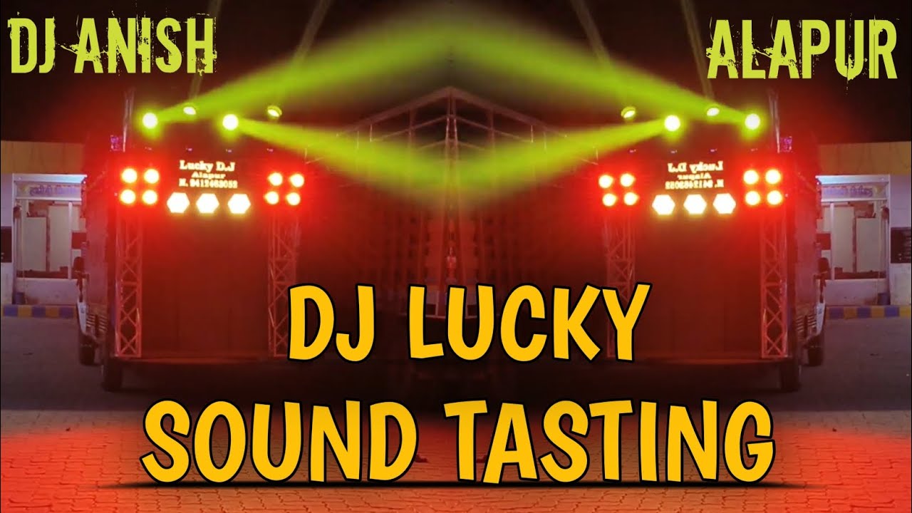 Dj Lucky From Alapur (Sound Tasting) DJ FIRE BEAT #dj #sound #tasting ...