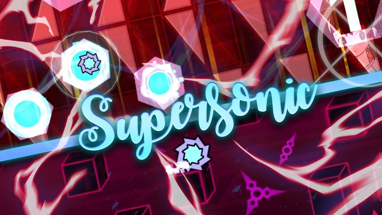 Supersonic 100% (Geometry Dash FR) - YouTube