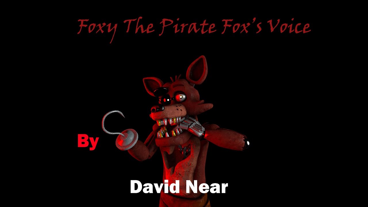 (Sfm-Fnaf1)Foxy's Voice (by David Near) - YouTube
