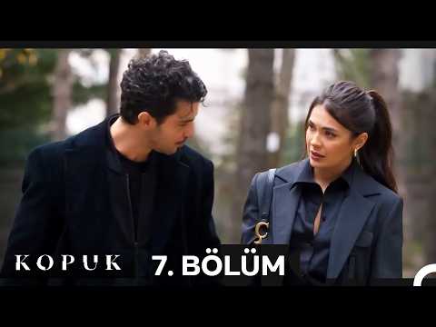 Kopuk 7. Bölüm