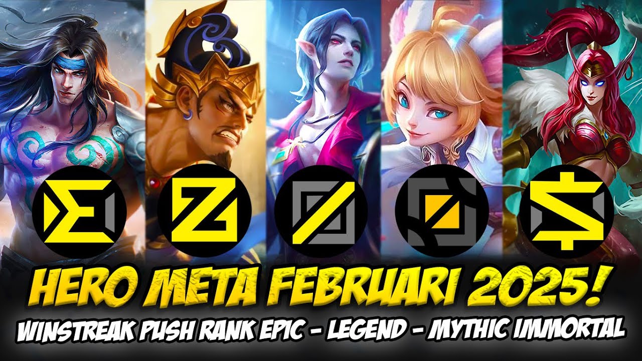 HERO META SOLO RANK TERBAIK FEBRUARI 2025 MOBILE LEGENDS HERO AUTO ...