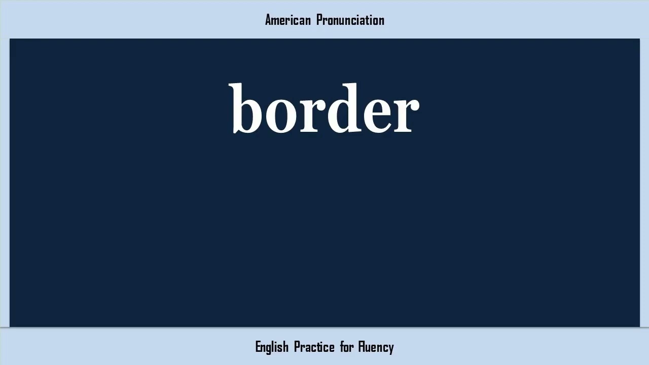 border, How to Say or Pronounce BORDER in American, British, Australian ...