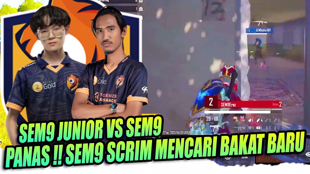 SEM9 JUNIOR VS SEM9 !! TRY OUT BAKAT BARU !! - YouTube