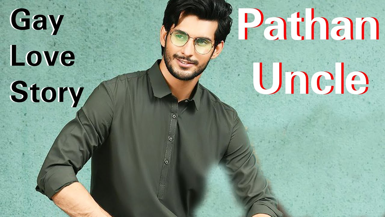 Pathan Uncle | Hindi Gay Story | Gay Pride | Gay kahani | We are queer ...