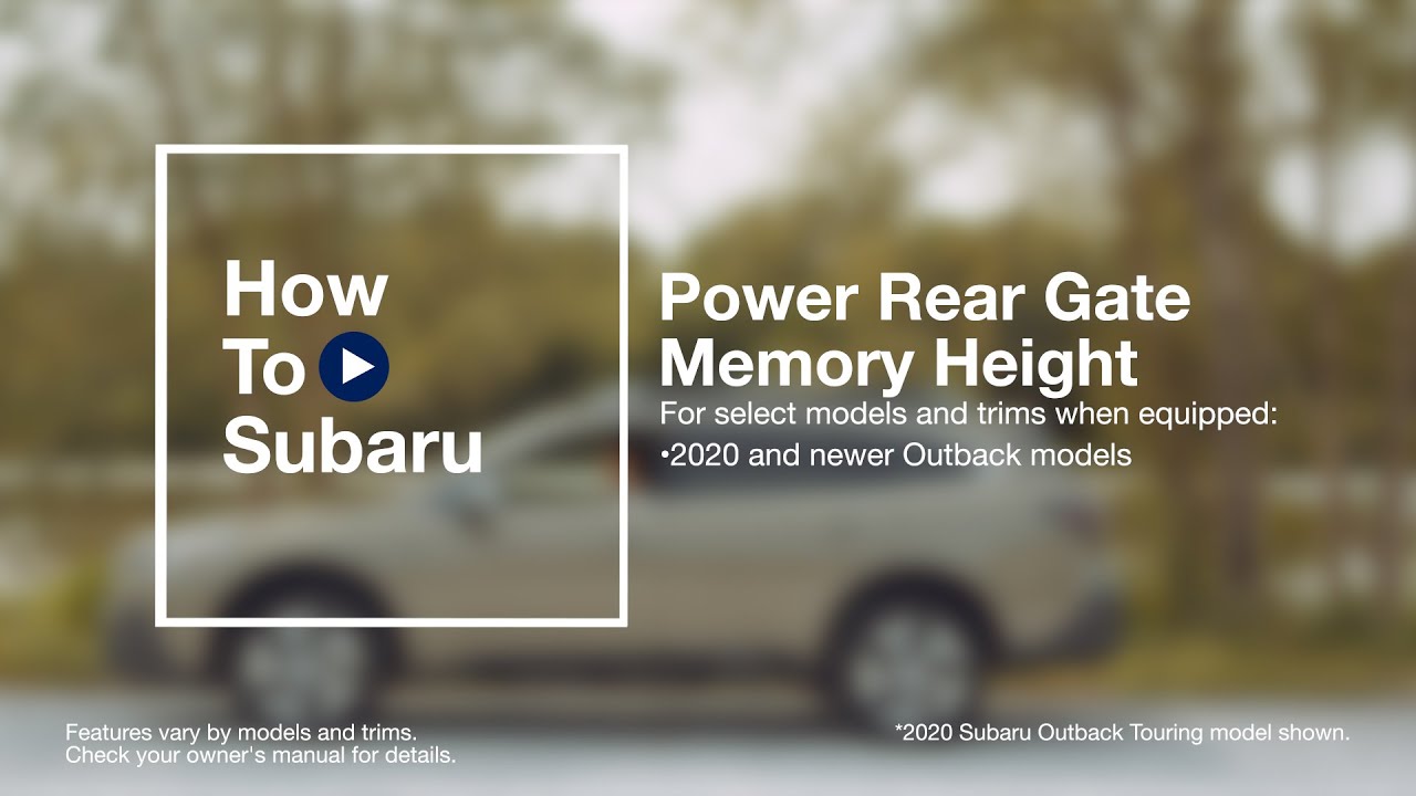 How to Set Your Subaru SUV’s Power Rear Gate Memory Height - YouTube