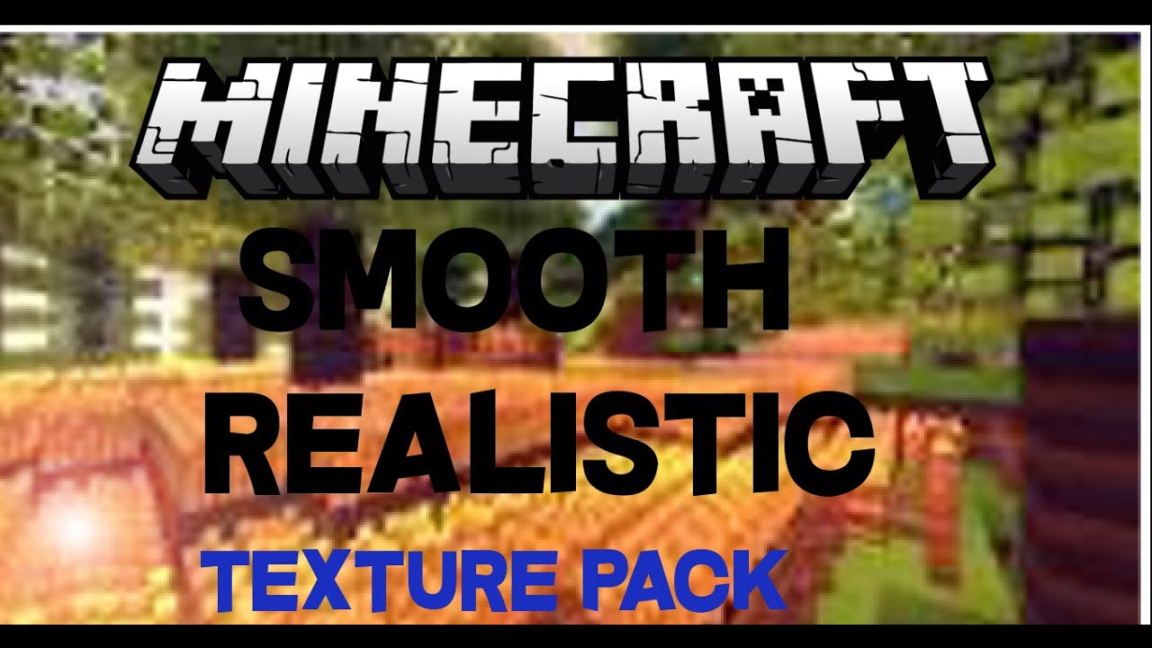 Smooth Realistic Texture Pack Review - Minecraft PC - YouTube