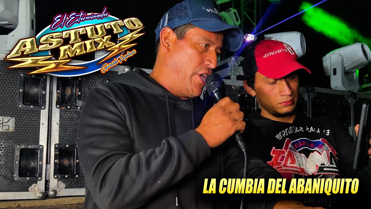 LA CUMBIA DEL ABANIQUITO ~ ASTUTO MIX ~ CHULA CUMBIA - YouTube