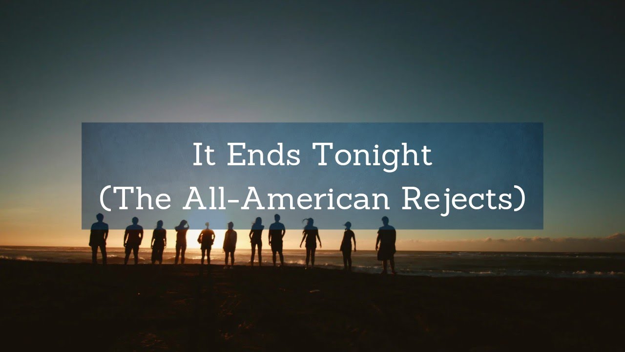It Ends Tonight - The All-American Rejects (Lyrics) - YouTube