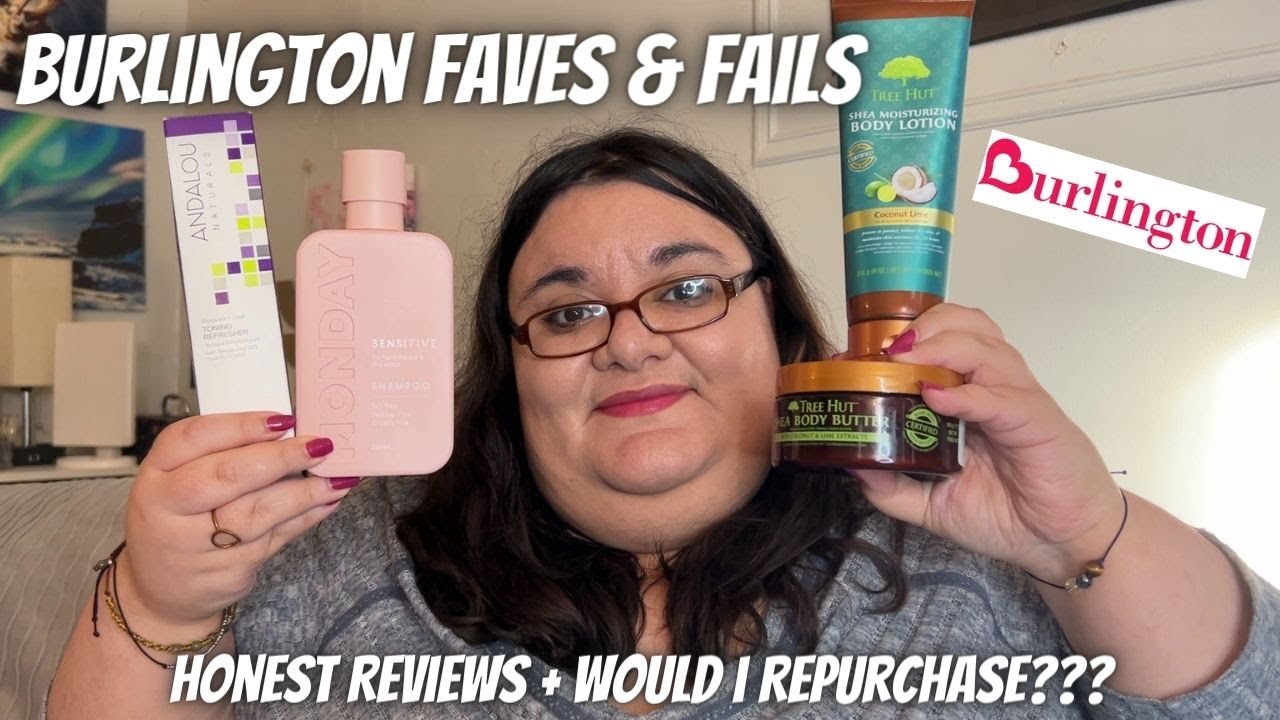BURLINGTON FAVES/FAILS Beauty l Skincare l Monday Shampoo l Tree Hut l ...